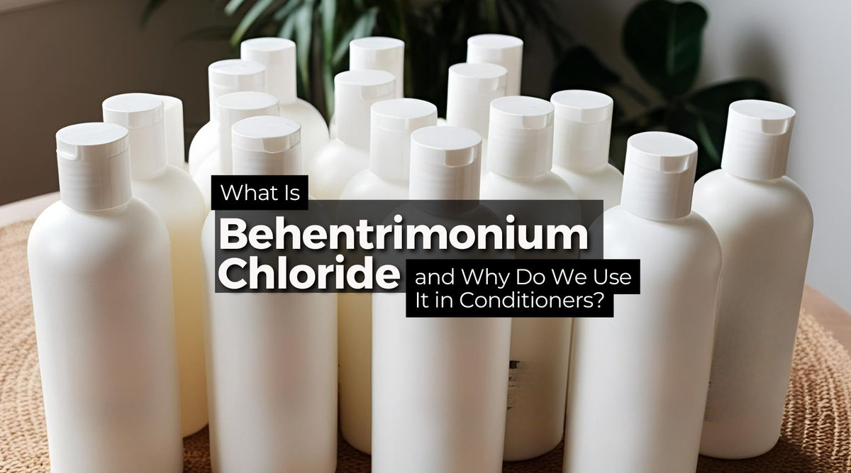 What Is Behentrimonium Chloride and Why Do We Use It in Conditioners ...