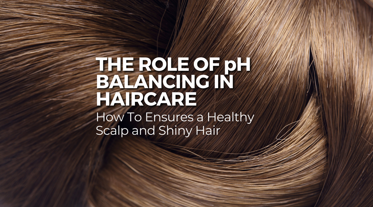 The Role of pH Balancing in Haircare | BodFood Australia